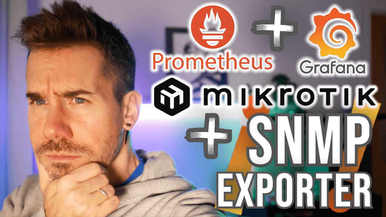Configuración de SNMP EXPORTER en PROMETHEUS para monitorizar mi MIKROTIK desde GRAFANA - Alex Ariza
