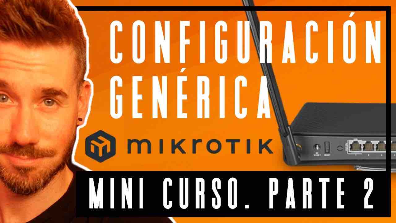 2/4 Mini curso MIKROTIK ax3: Configuración básica - Alex Ariza